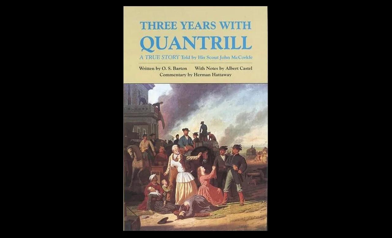 Three years with Quantrill a true story told by his scout John McCorkle