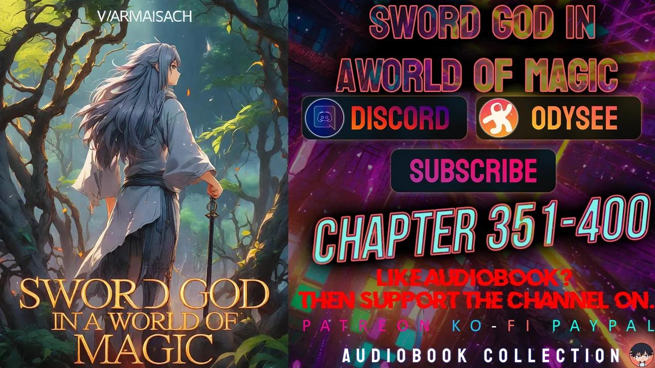 SWORD GOD IN A WORLD OF MAGIC chapter 351-400