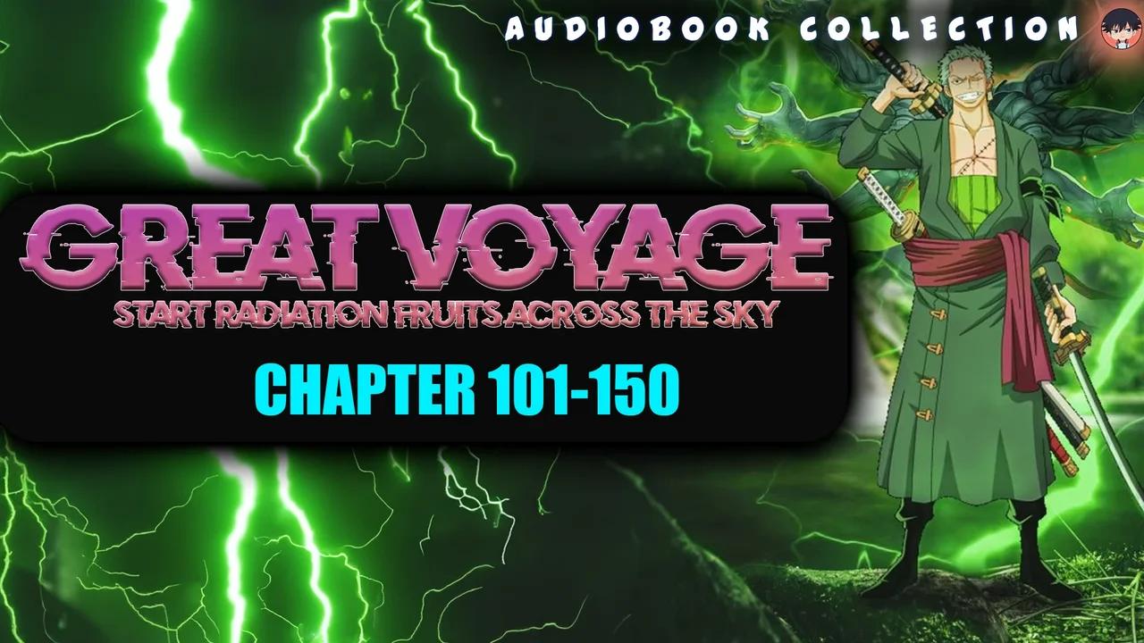 Great Voyage Start Radiation Fruits Across The Sky Chapter 101-150