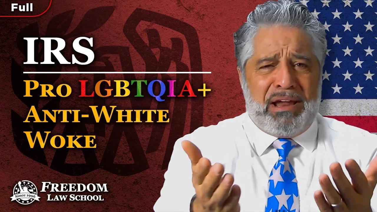 The IRS is the most woke anti-white and pro LGBTQIA organization in America (Full)