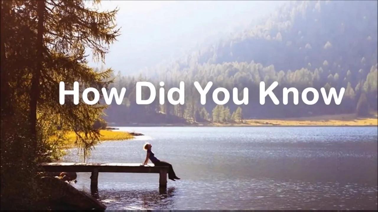 How Did You Know