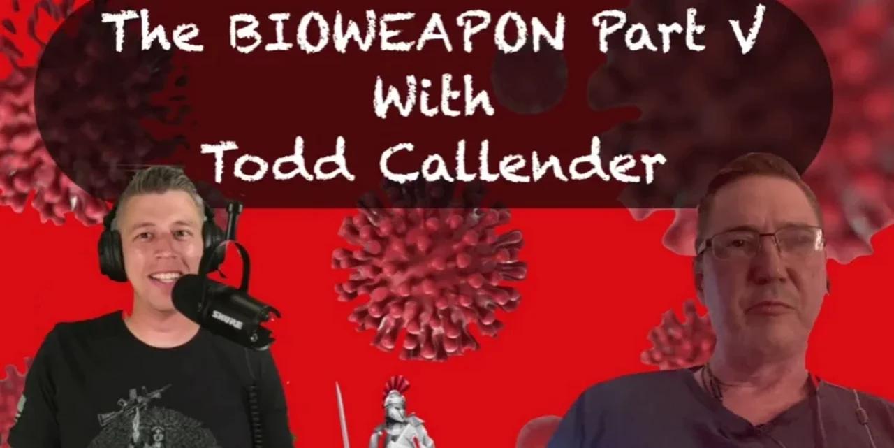 41. The BIOWEAPON Part V with Todd Callender