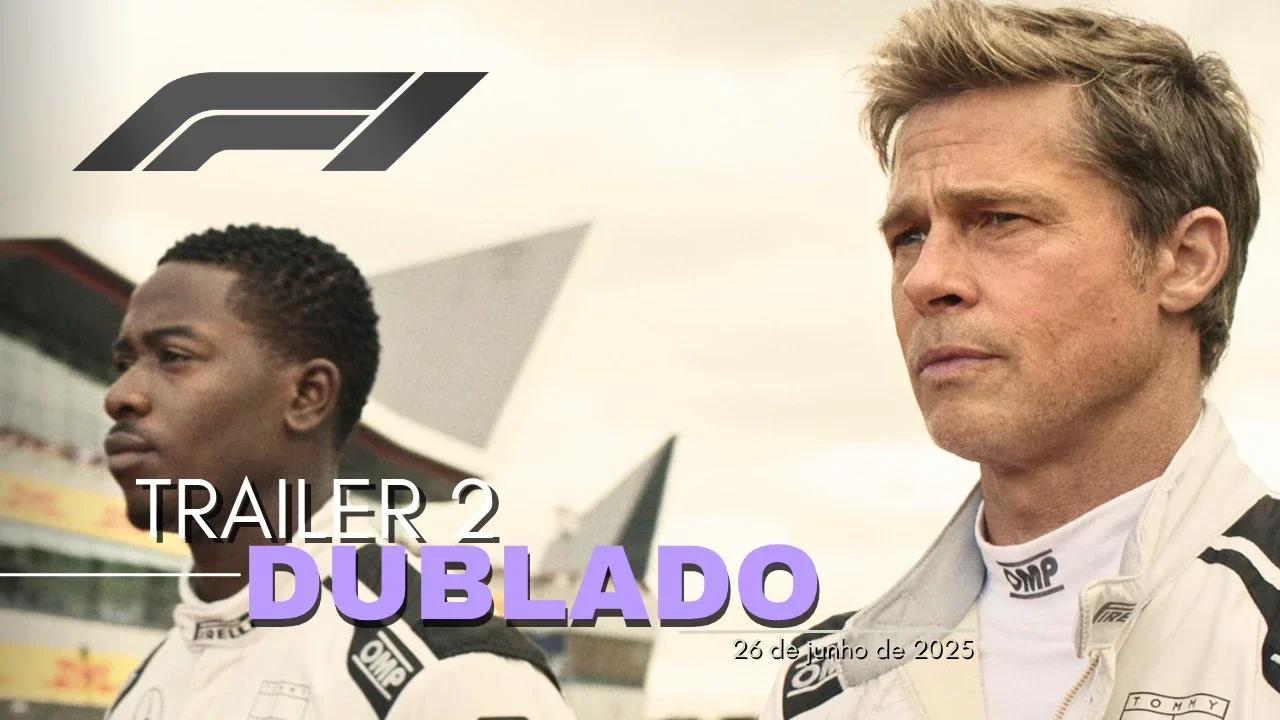 F1｜Trailer oficial 2 dublado｜2025