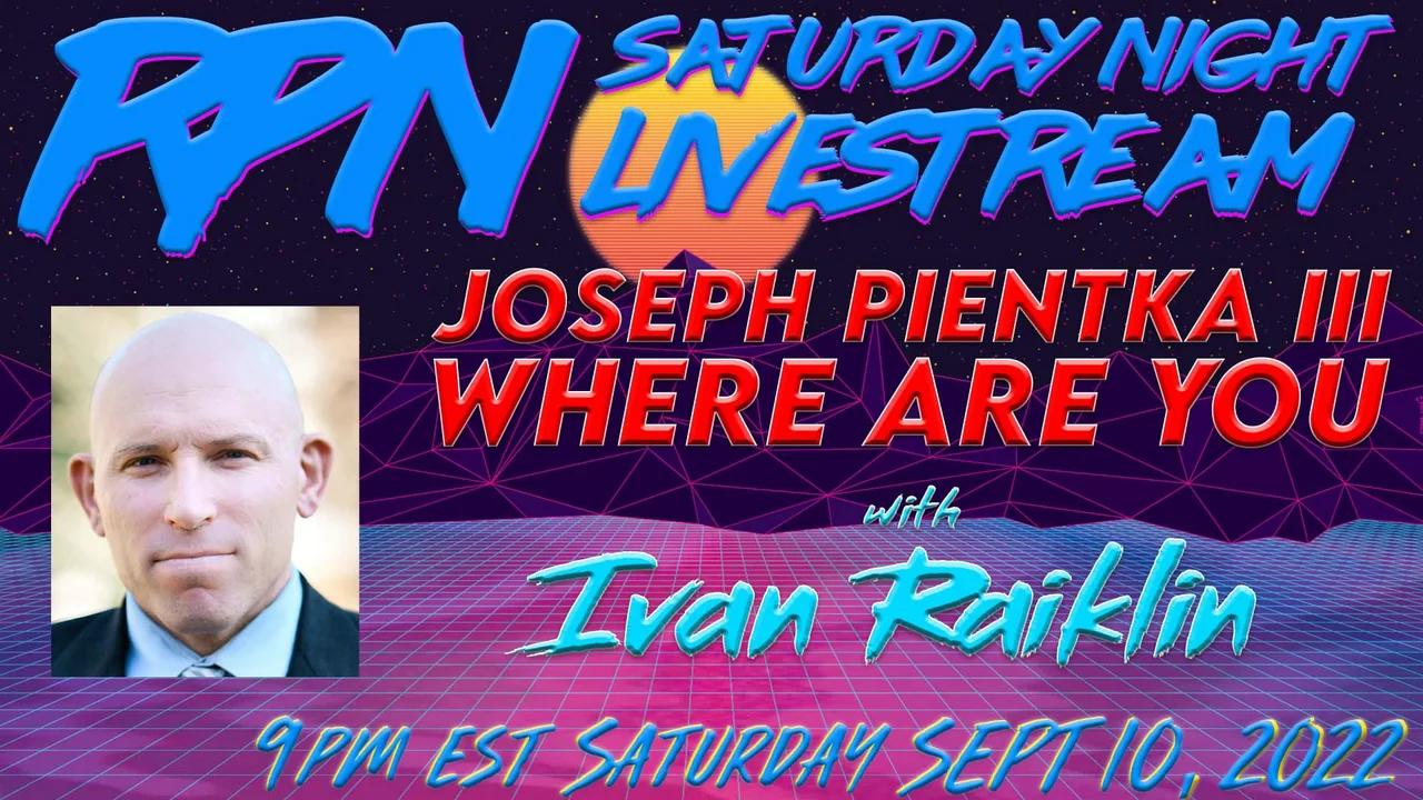 Joseph Pientka III Where Are You? with Ivan Raiklin on Sat. Night ...