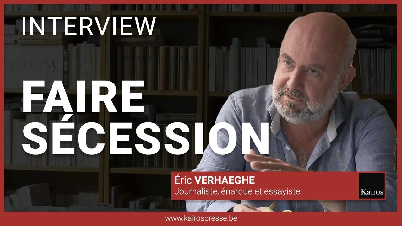 Faire Sécession - Interview d'Éric Verhaeghe, ancien énarque.