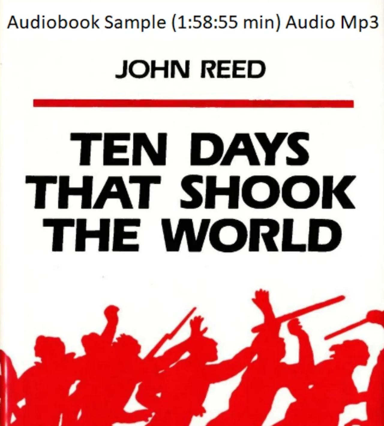 Ten Days That Shook The World – by John Reed