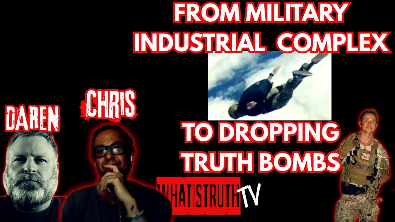 #245 From Military Industrial Complex to Dropping Truth Bombs