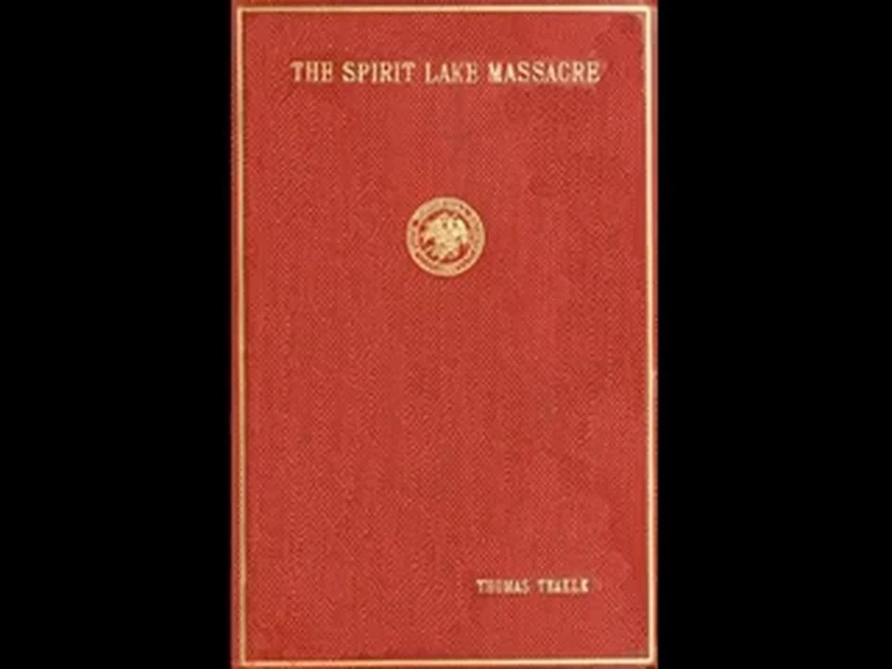 AUDIOBOOK The Spirit Lake Massacre (Thomas Teakle)