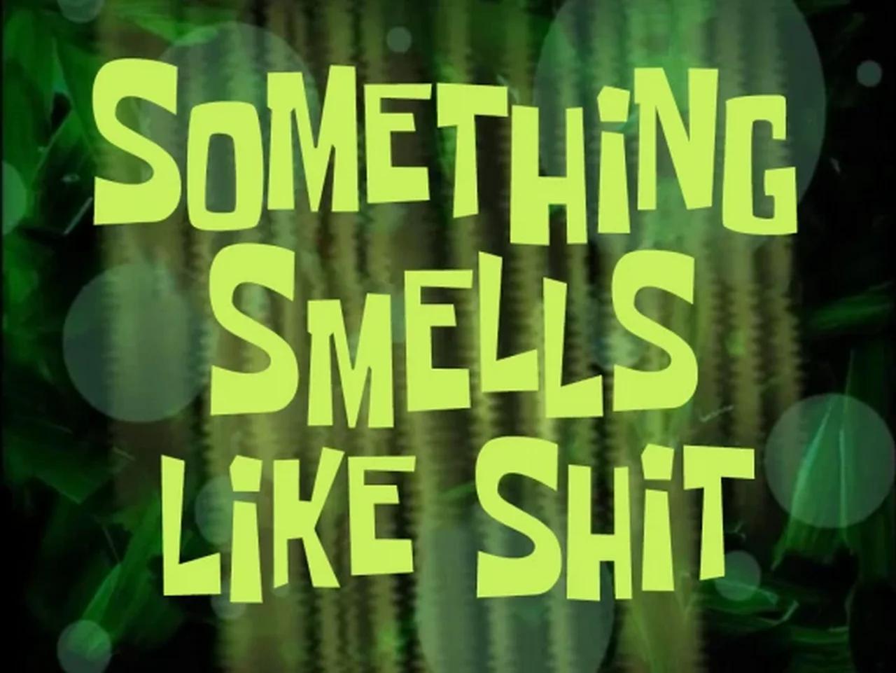 SpongeBob [EDITED] - Something Smells (REMASTERED)