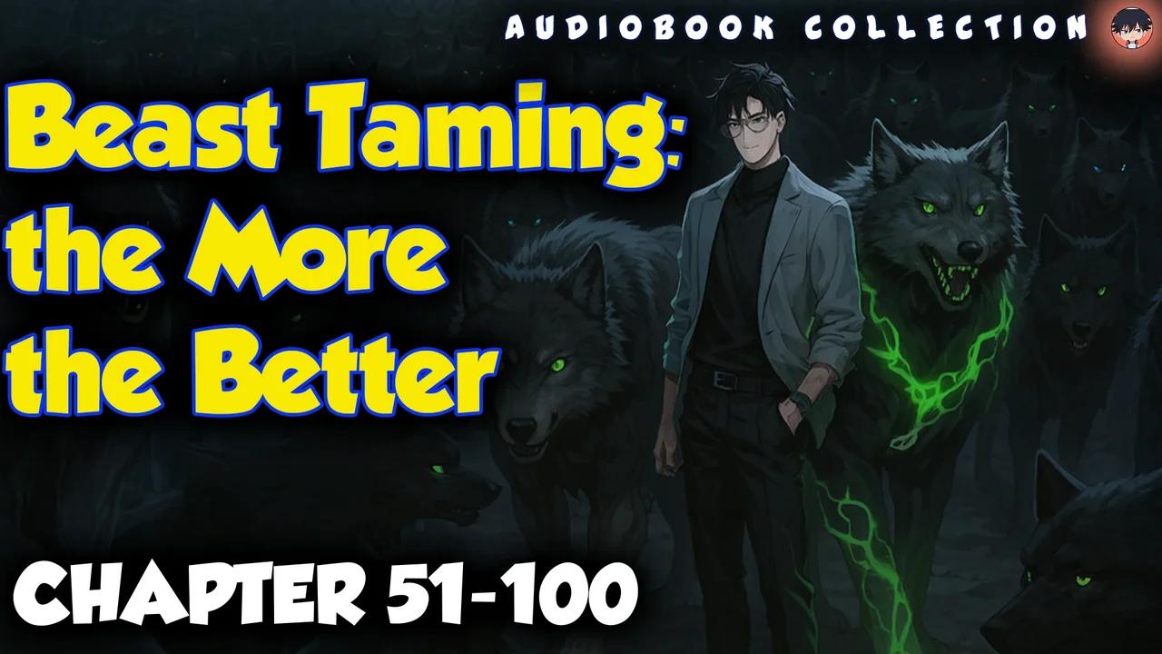 Beast Taming the More the Better chapter 51-100