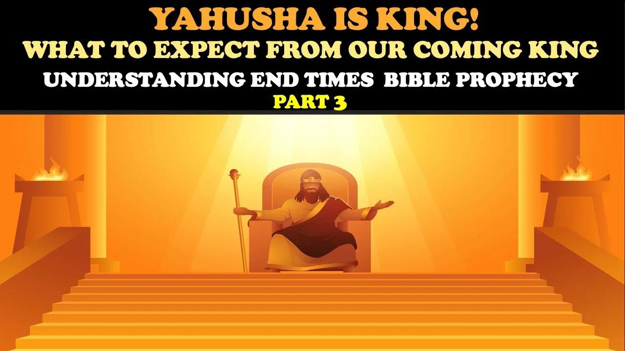 💥🏵️💥(Part 3) The Truth about Yahusha Is King - What to Expect From Our ...