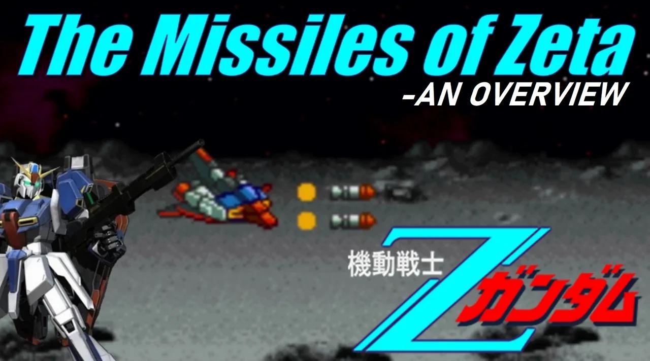 The Missiles Of Zeta - An Overview