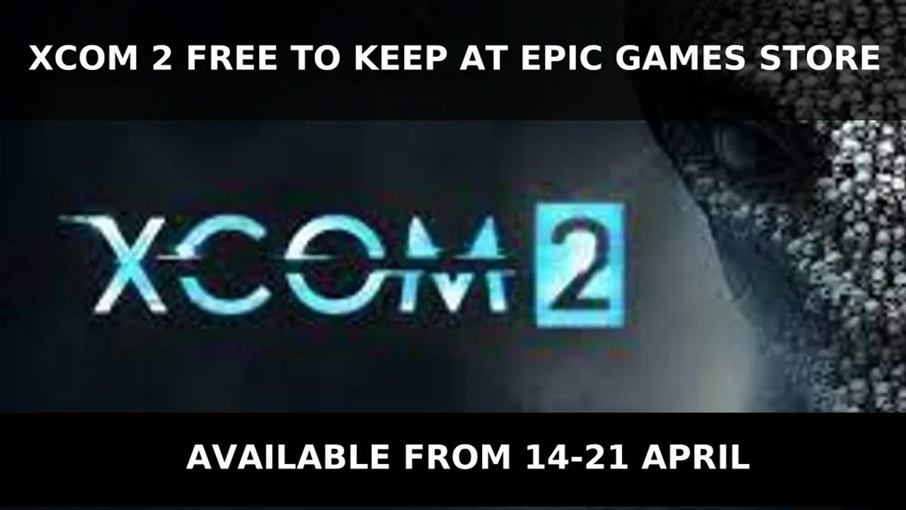 XCOM 2 Is Currently FREE On Epic Games Store