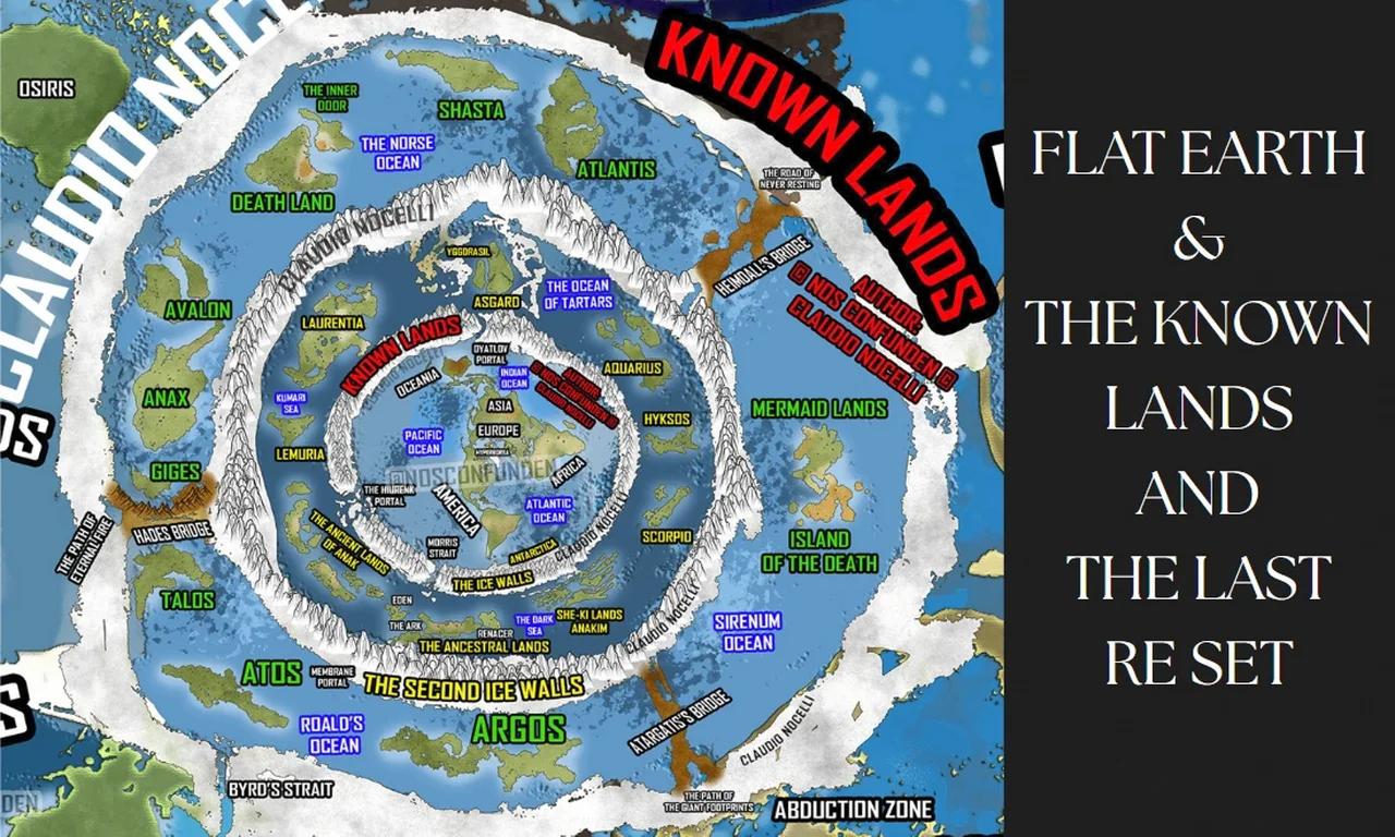FLAT EARTH & THE KNOWN LANDS AND THE LAST RE SET