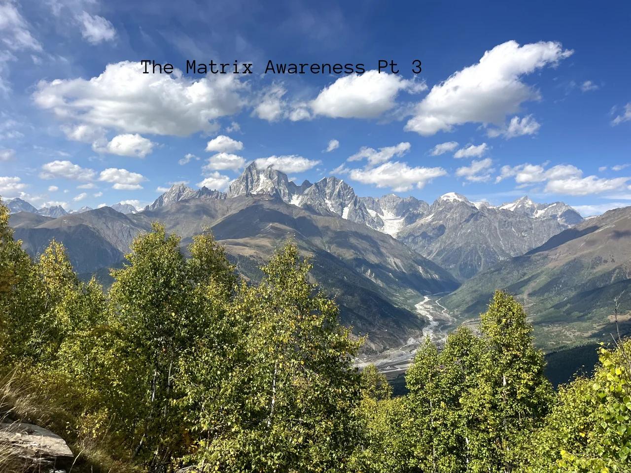 The Matrix Awareness Pt 3