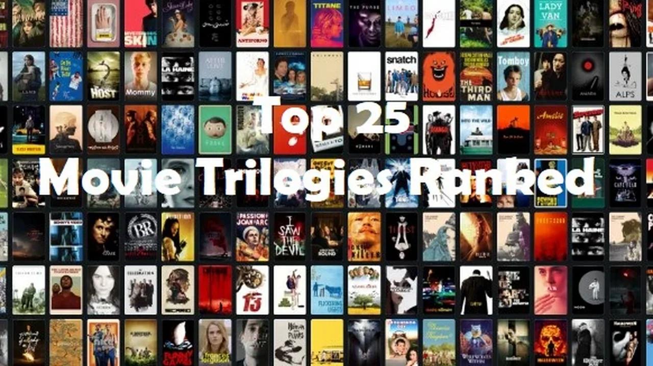 Top 25 Movie Trilogies Ranked