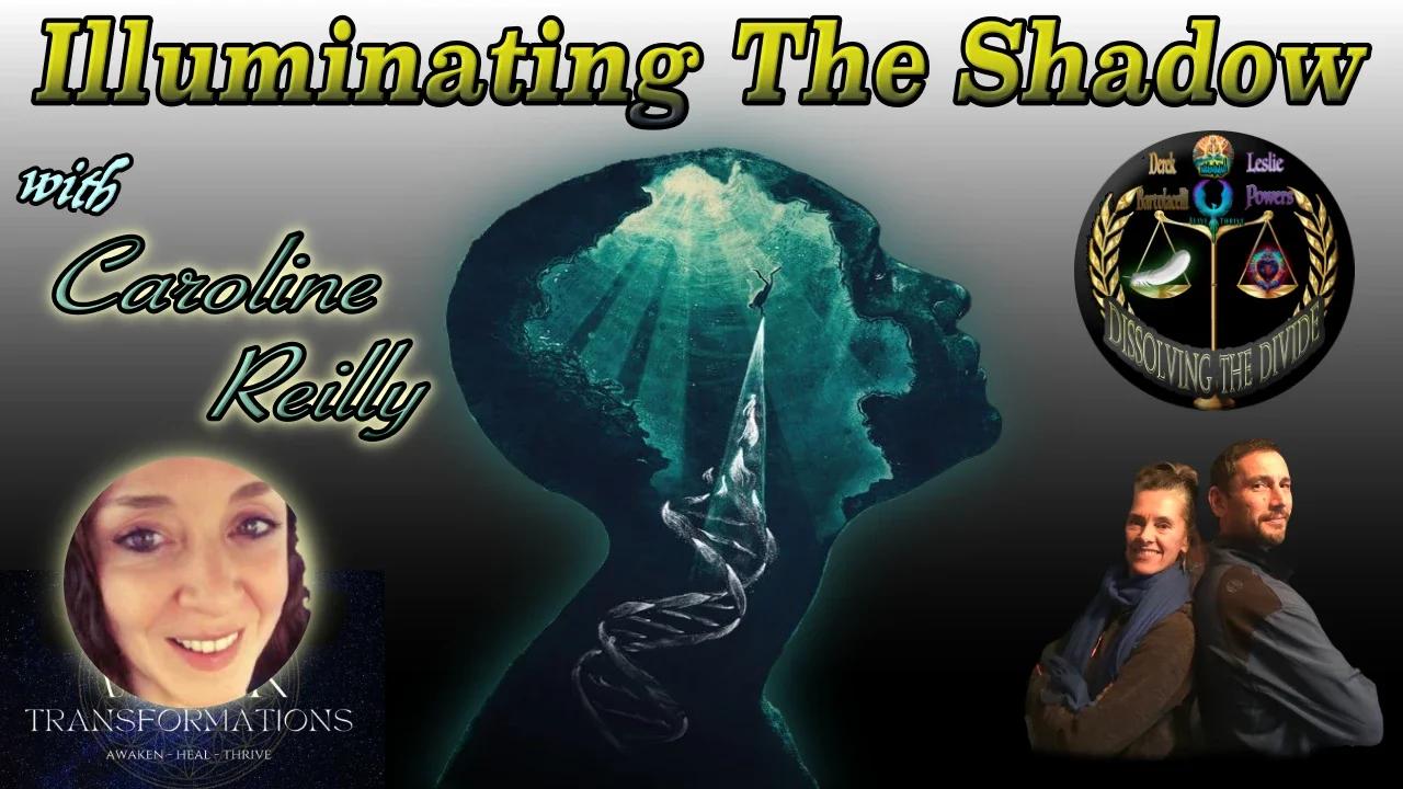Dissolving The Division Within Through Shadow Work with Caroline Reilly