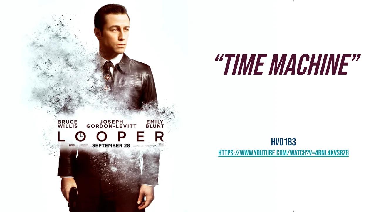 Looper soundtrack: "Time machine"