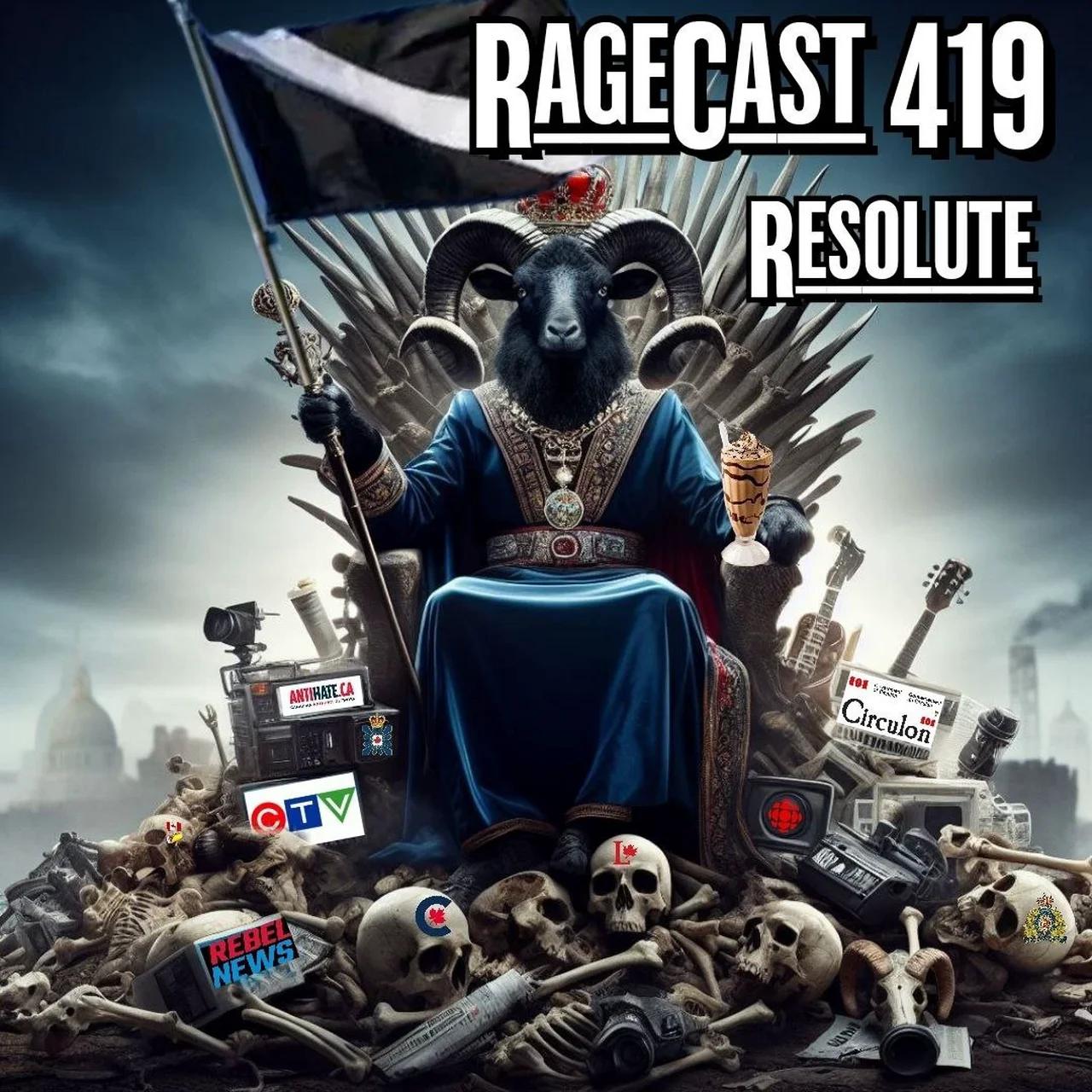 RageCast 419: RESOLUTE