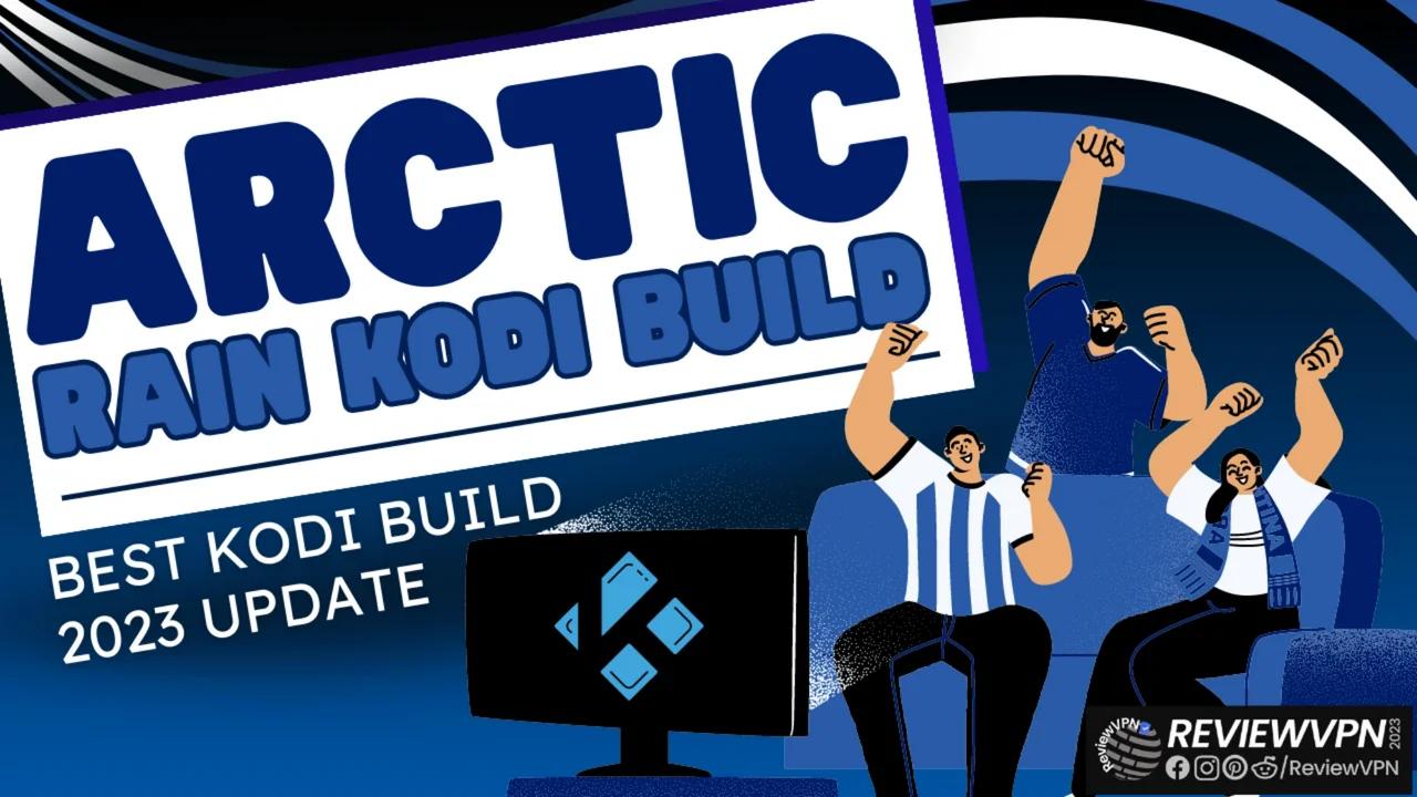 Arctic Rain Kodi Build - Best Kodi 20.1 Nexus Build! (Install on ...