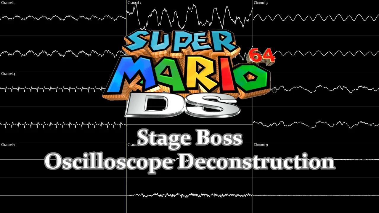 Super Mario 64 DS - Stage Boss (Oscilloscope Deconstruction)
