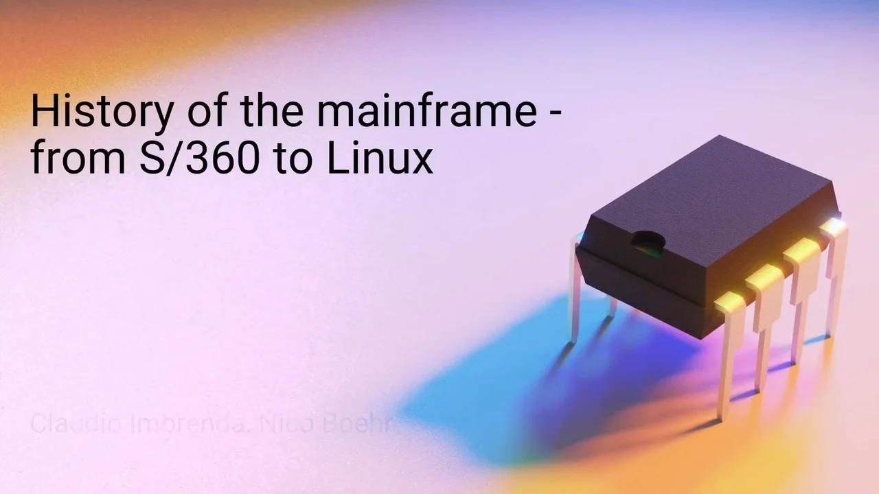 History of the mainframe - from S⁄360 to Linux