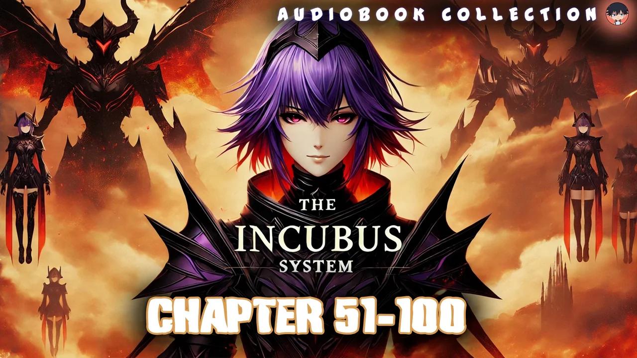 THE INCUBUS SYSTEM chapter 51-100