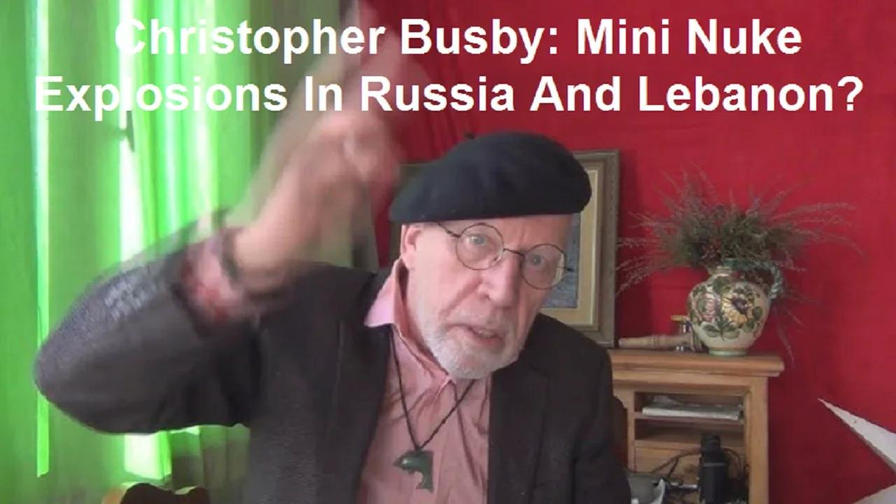 Christopher Busby Mini Nuke Explosions In Russia And Lebanon