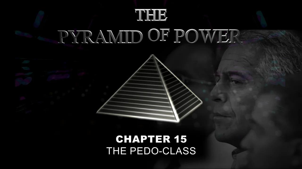 The Pyramid of Power: Chapter 15 - The Pedo-Class
