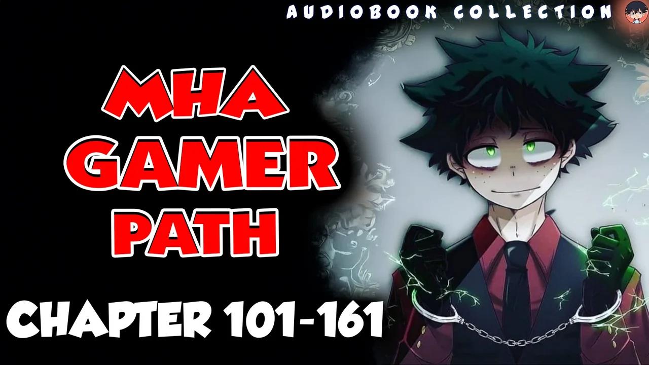 MHA GAMER PATH Chapter 101-161