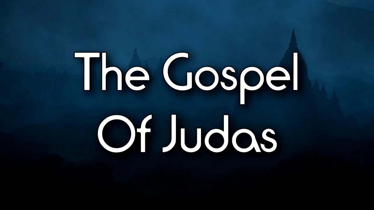 The Gospel Of Judas - Gnostic heretical text - full narration with music
