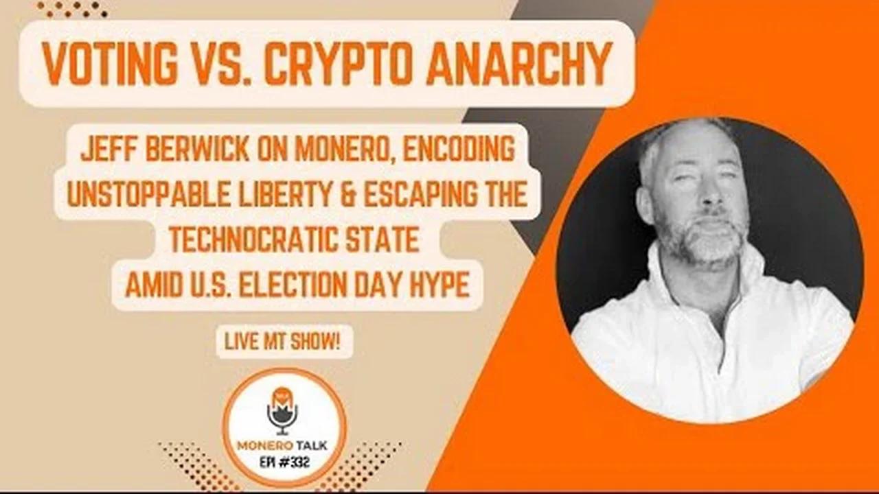 Survive The Matrix With XMR: Jeff Berwick on Monero Talk