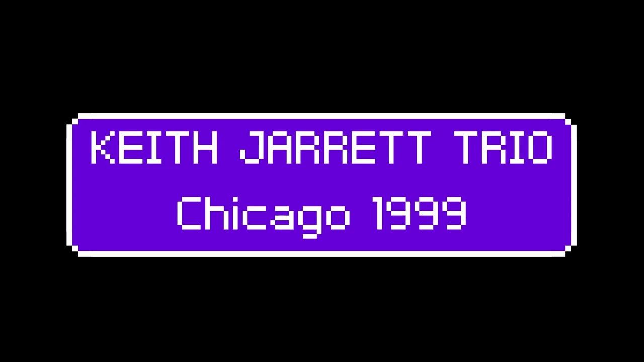 Keith Jarrett Trio | Orchestra Hall, Chicago, USA - 1999.11.19 | [audio ...