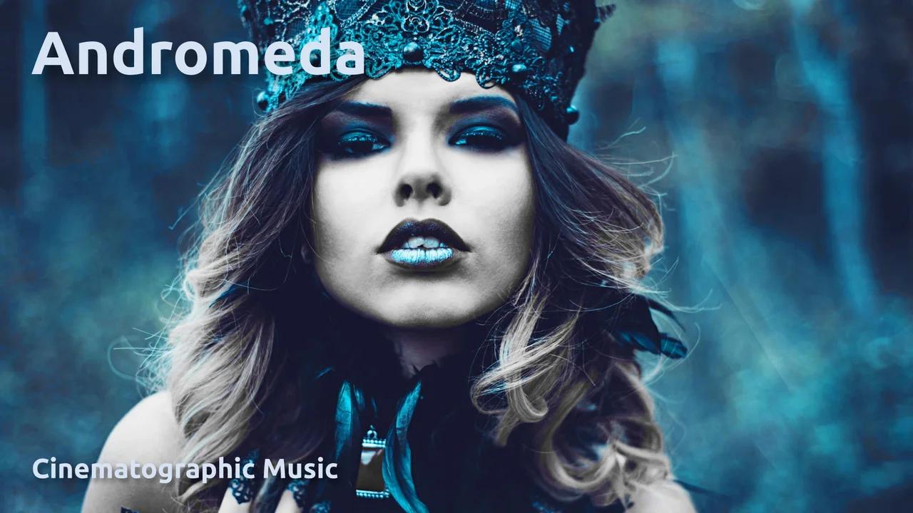 Andromeda ~ Cinematographic Music