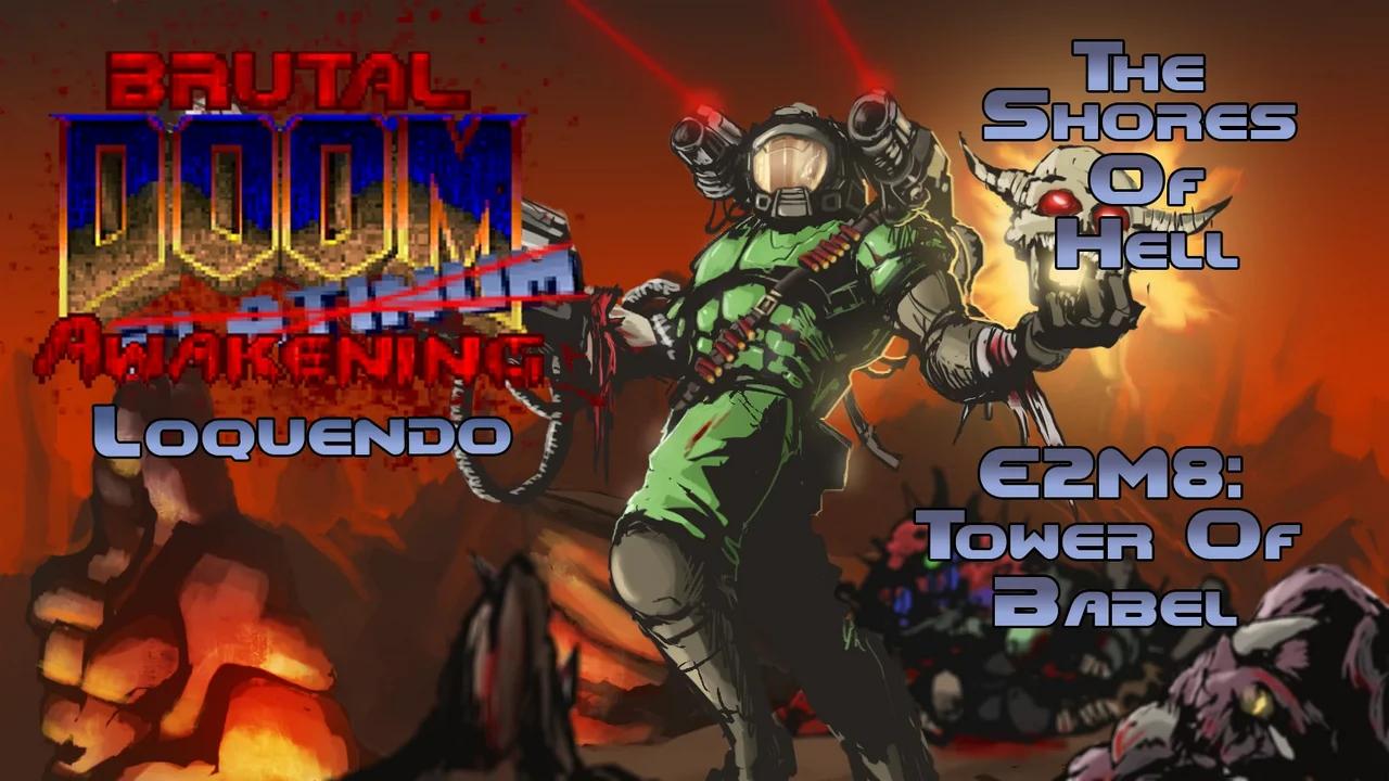 Brutal Doom Platinum [LOQUENDO] E2M8