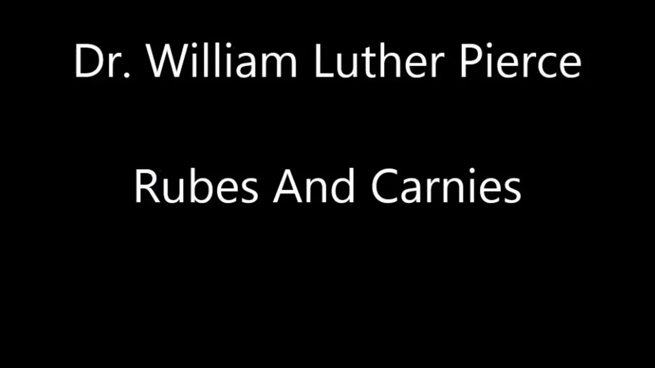 REUPLOAD Dr. William Luther Pierce Rubes And Carnies