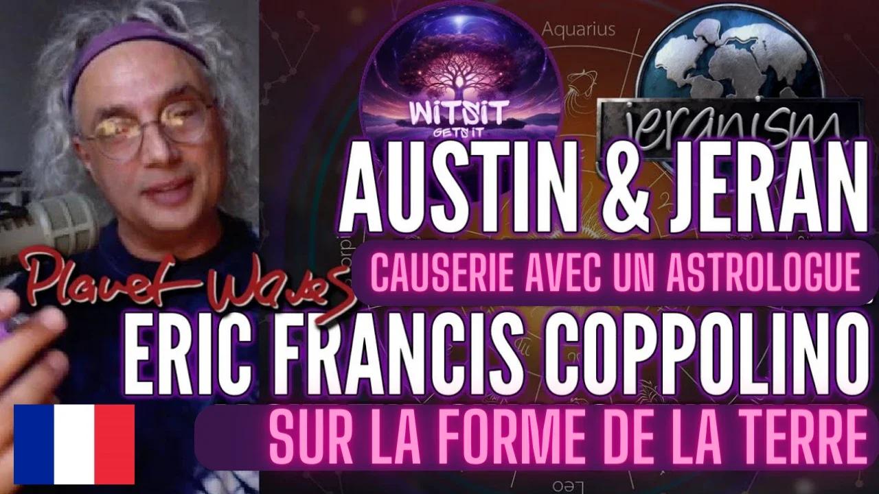 🟣 CAUSERIE AVEC UN ASTROLOGUE À PROPOS DE LA FORME DE LA TERRE avec ...