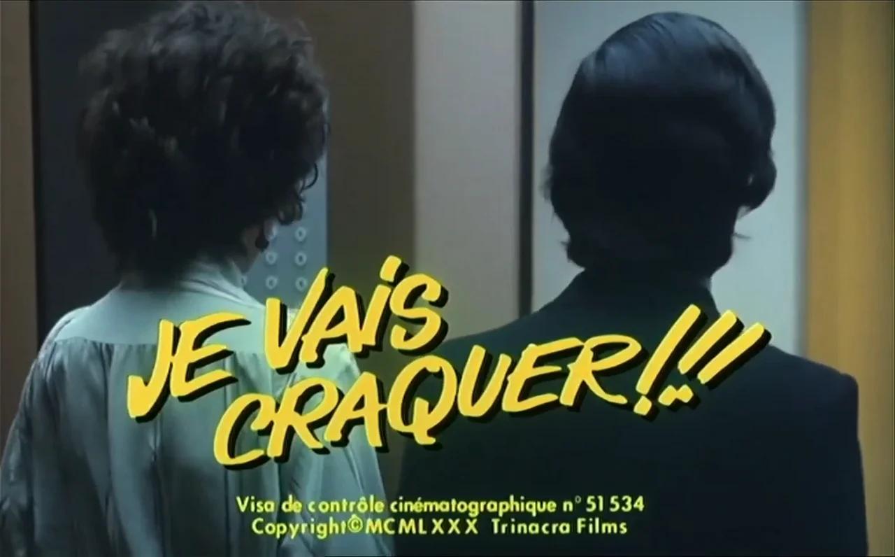 Film - Je vais craquer! - 1980 - 1h23 - Real : François Leterrier
