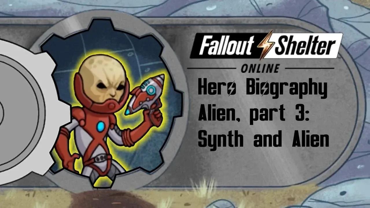 Fallout Shelter Online: Alien, Synth and Alien