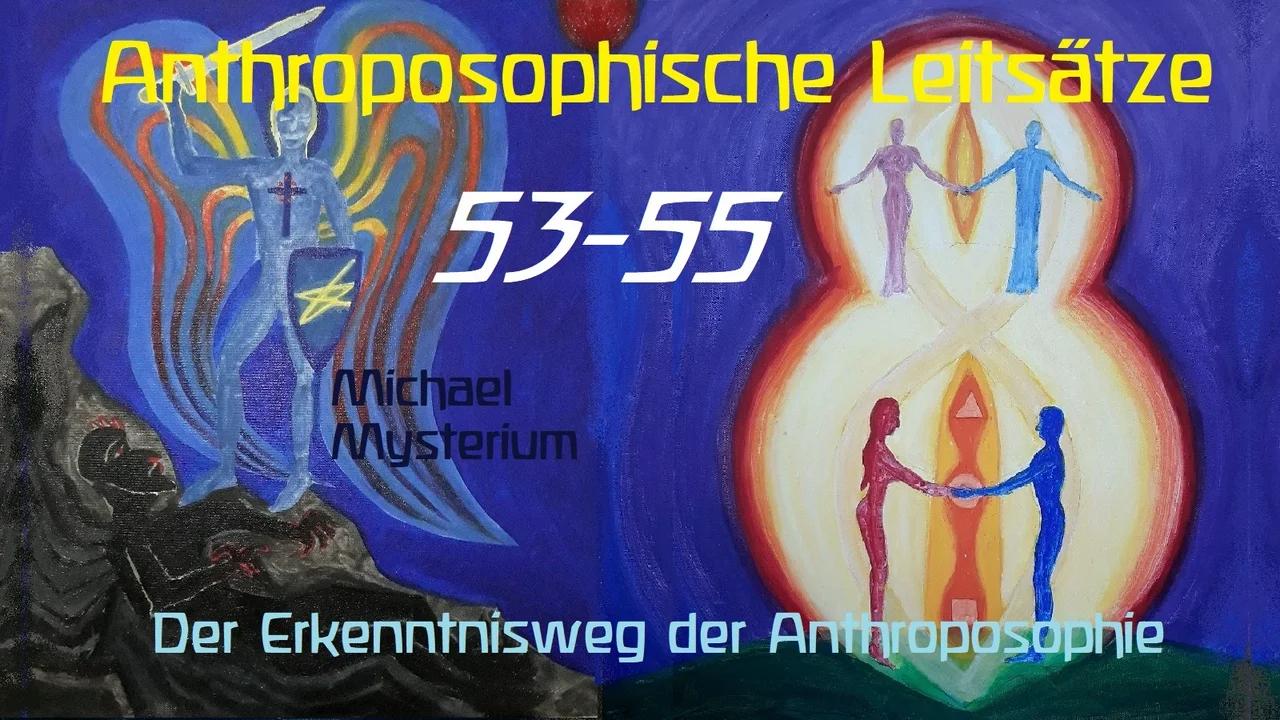Anthroposophische Leitsätze 53, 54 & 55 - Leben zwischen Tod und Geburt ...