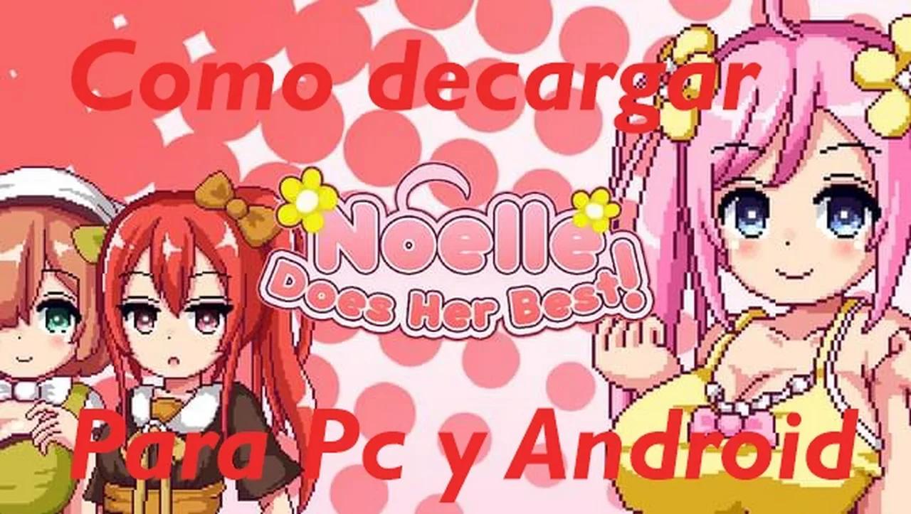Como Descargar Noelle Will Give Her All !! Para Pc y Android
