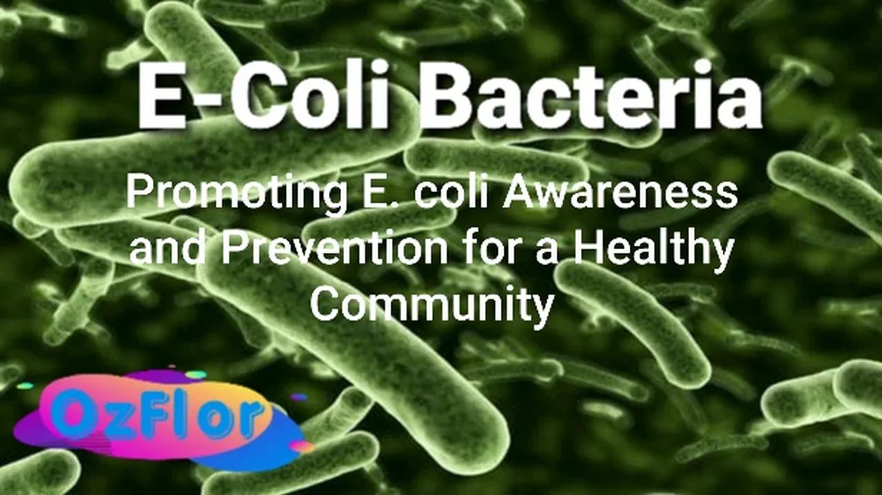 Promoting E. coli Awareness and Prevention for a Healthy Community