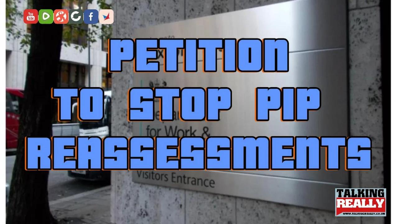 Petition to stop PIP reassessments