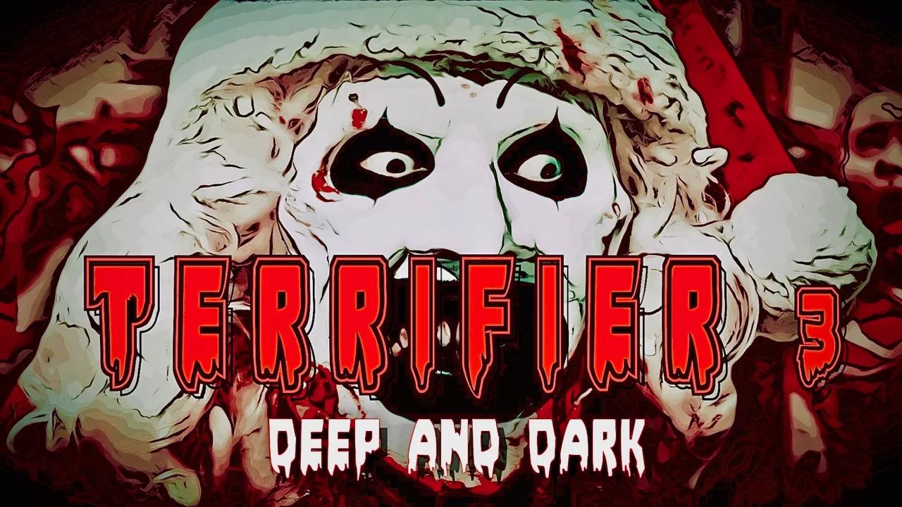 Terrifier 3: Deep And Dark Roots (Film review)