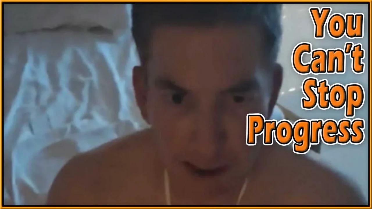 You Can't Stop Progress 397