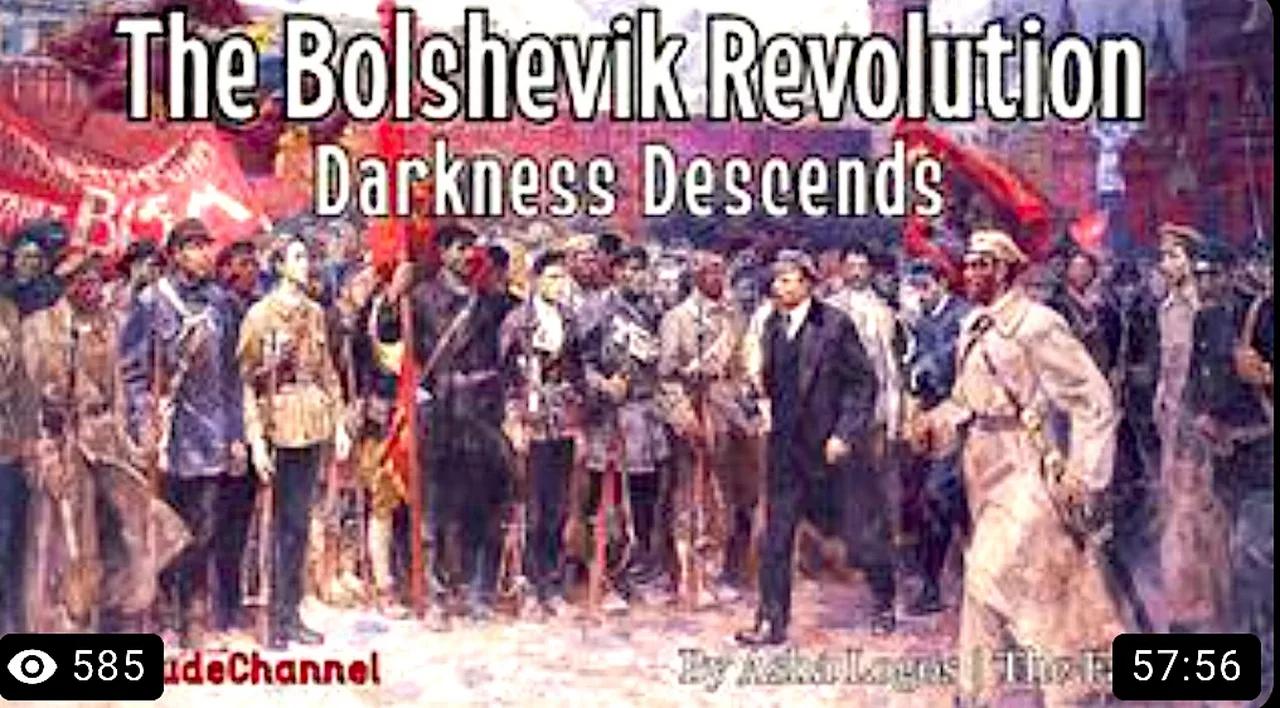 💥 The Bolshevik Revolution – Darkness Descends | ASHA LOGOS