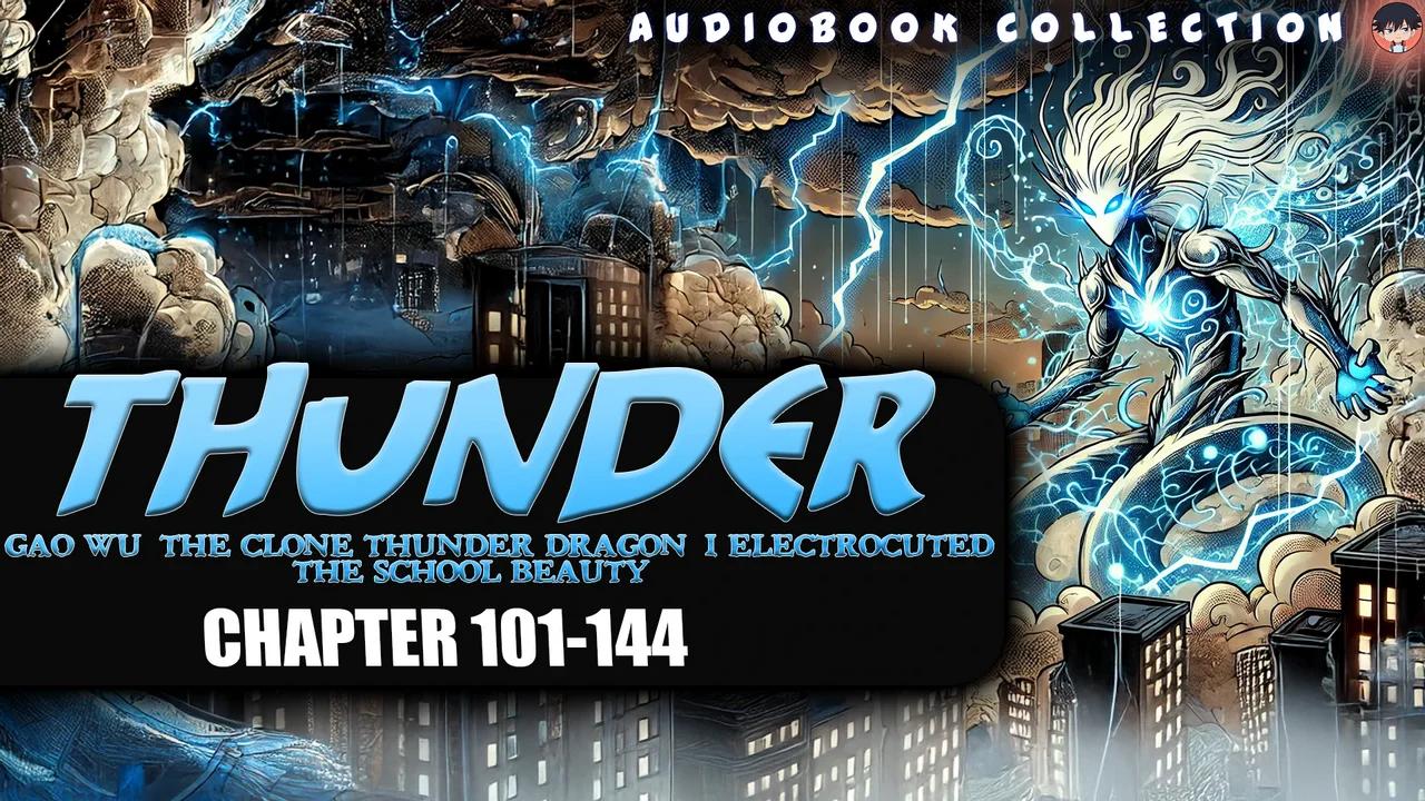 Gao Wu The Clone Thunder Dragon, I Electrocuted The School Beauty ...