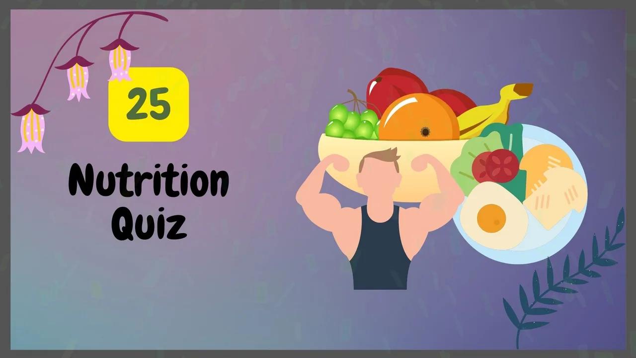 Nutrition Quiz: Test Your Nutrition Knowledge