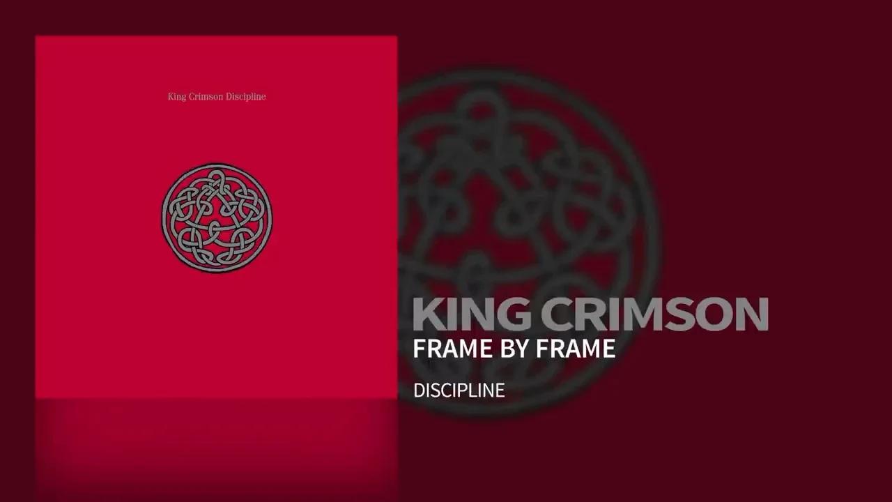 King Crimson “Frame by Frame”