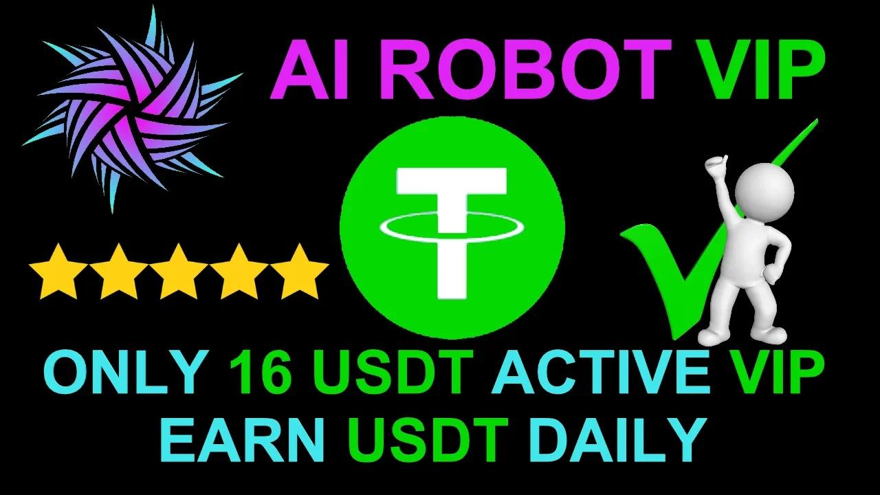 AI ROBOT QUANT VIP ACTIVE VIP ONLY 16 USDT CLAIM NOW USDT EACH 24HOURS